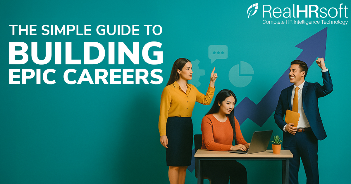 The Simple Guide To Building Epic Careers