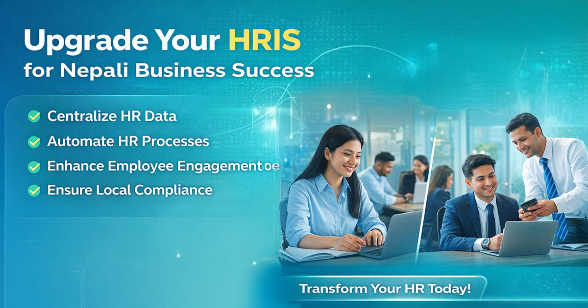 Upgrade Your HR: Choosing The Perfect HRIS For Your Nepali Company